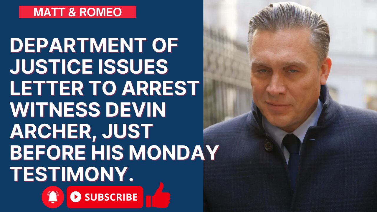 The DOJ Issues Letter To Arrest Witness Devin Archer, Just Before His ...
