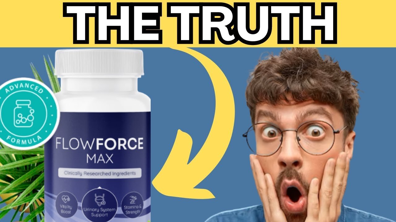 FLOWFORCE MAX - THE TRUTH - Flowforce Max Reviews - Flowforce Max ...