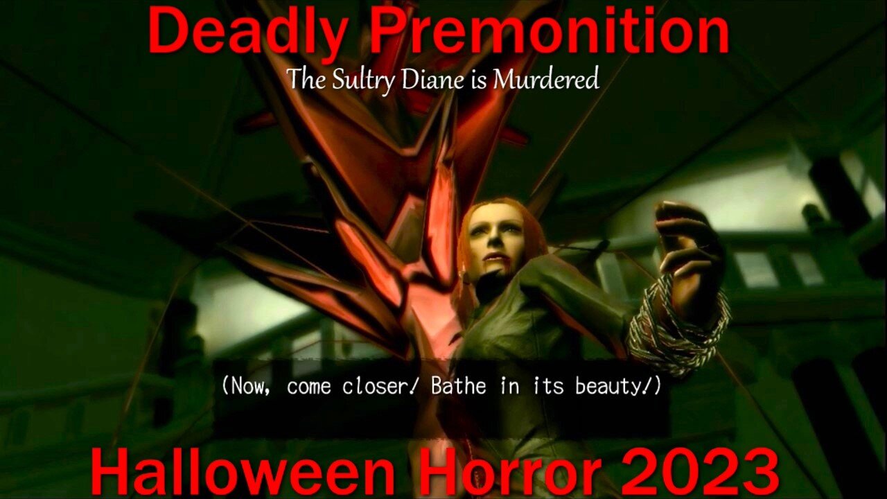 Halloween Horror 2023- Deadly Premonition- With Commentary- The Sultry ...