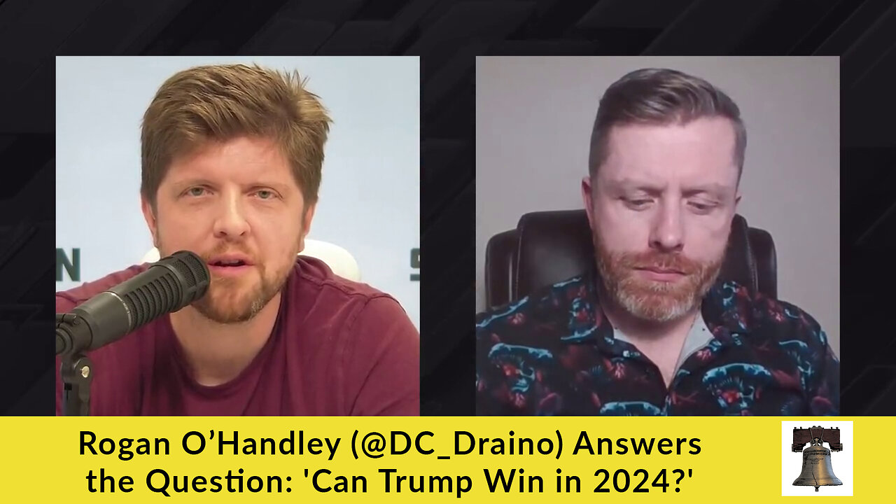 Rogan O’Handley (@DC_Draino) Answers the Question: 'Can Trump Win in 2024?' Rogan O’Handley (@DC_Draino) Answers the Question: 'Can Trump Win in 2024?'