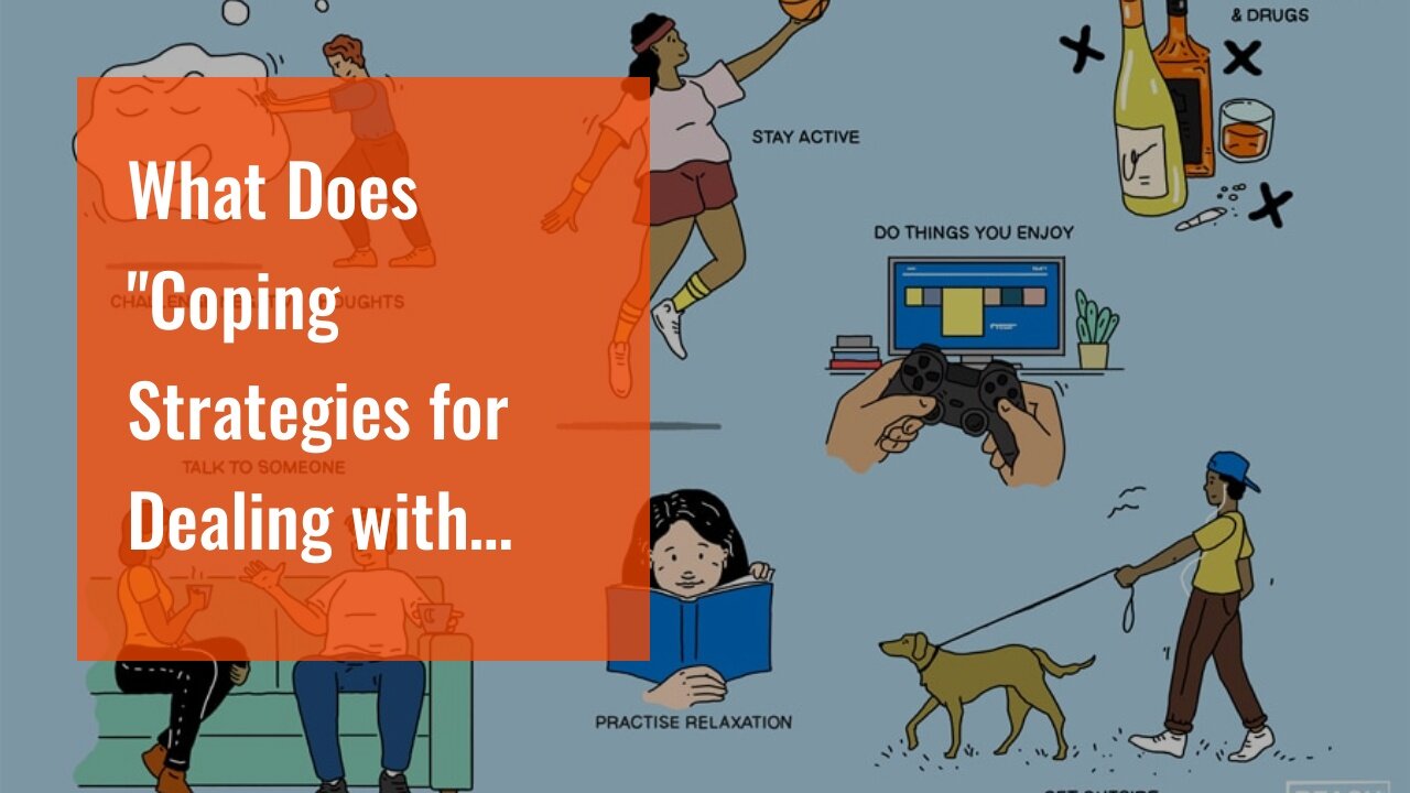 What Does "Coping Strategies for Dealing with Depression and Anxiety ...