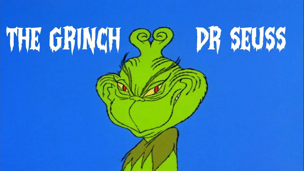 "You're A Mean One, Mr. Grinch" from the 1966 Dr. Seuss classic "How ...