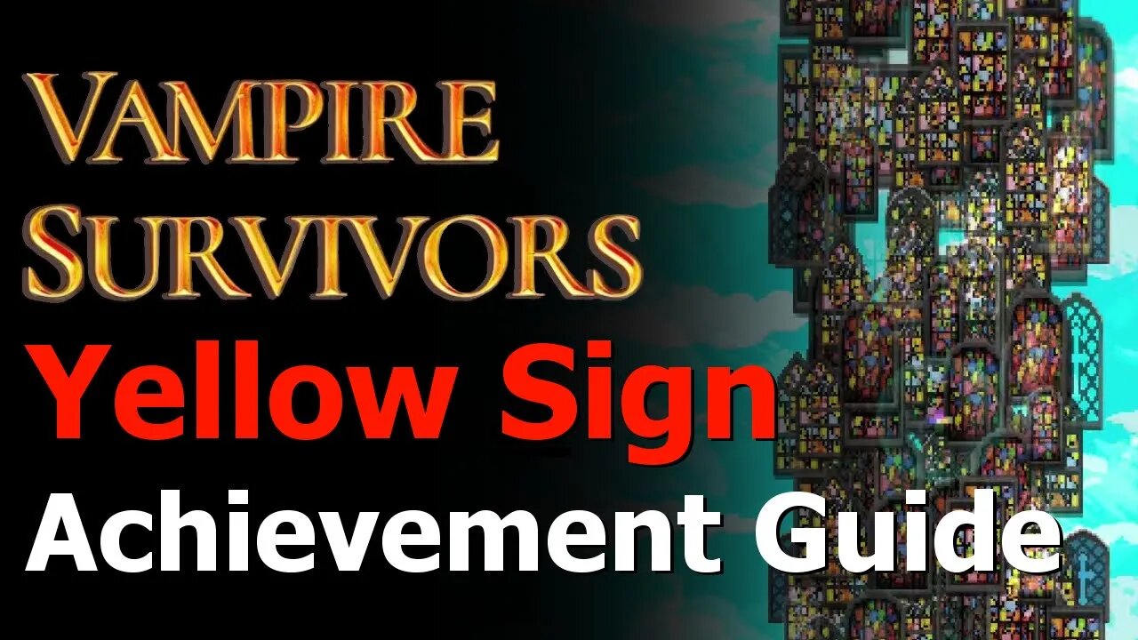 Vampire Survivors - Yellow Sign Achievement/Trophy Guide - Where to ...