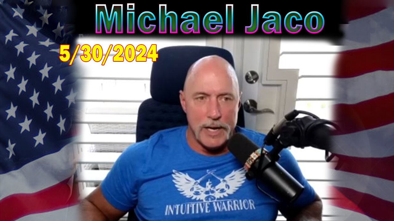 Michael Jaco Update May 30: "Denounce The Vaccine, Pray Over Your Food ...