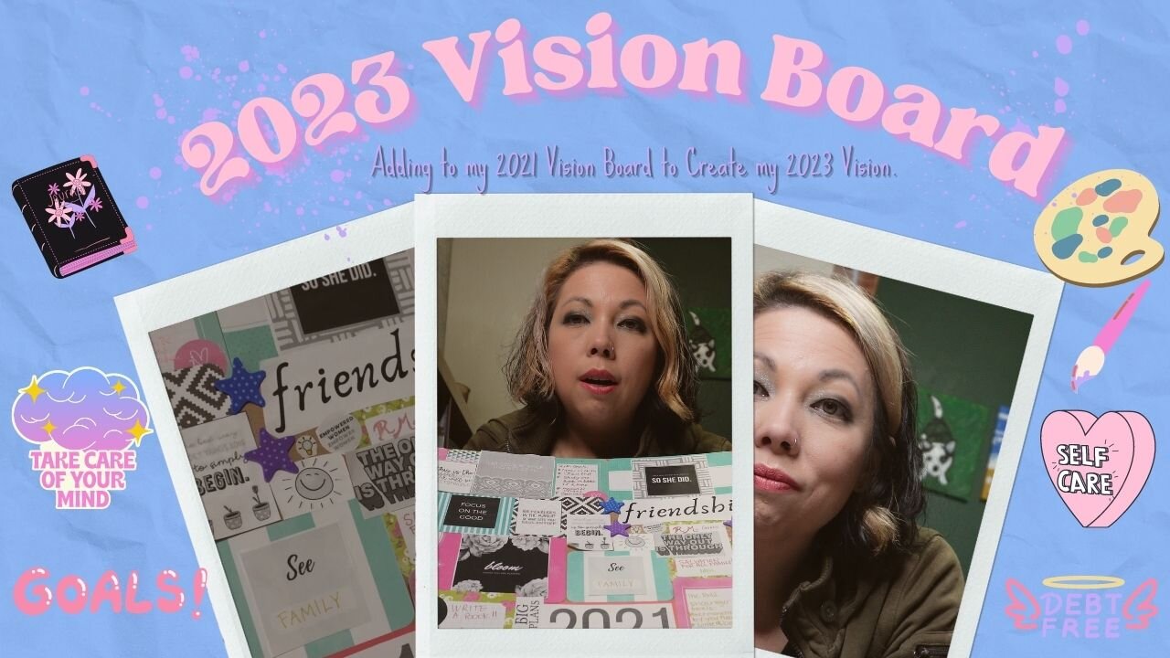 2023 Vision Board | Adding to my 2021 Vision Board to Create a New 2023 ...
