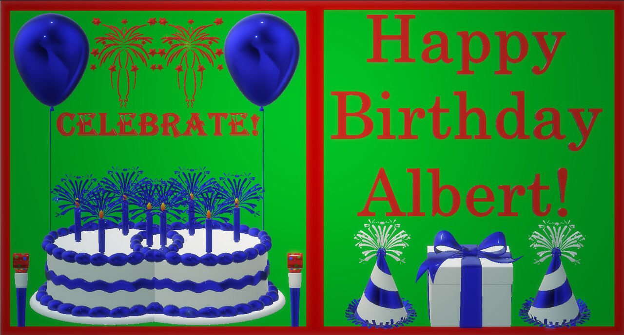 Happy Birthday 3D - Happy Birthday Albert - Happy Birthday To You ...