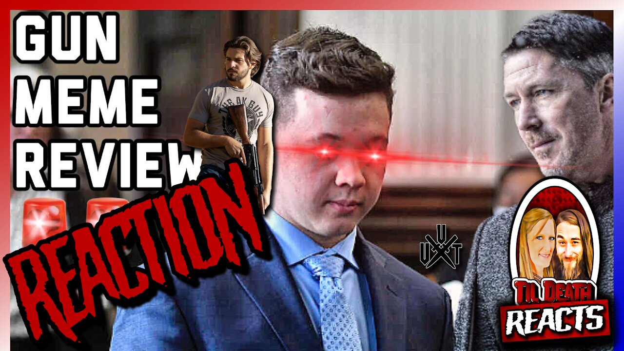 Rittenhouse/Brandon Herrera Meme Review REACTION | Til Death Reacts ...