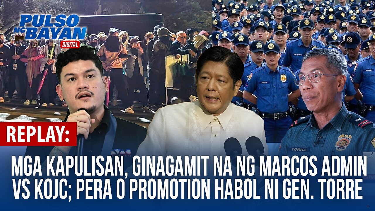 REPLAY | Mga kapulisan, ginagamit na ng administrasyong Marcos vs. KOJC ...