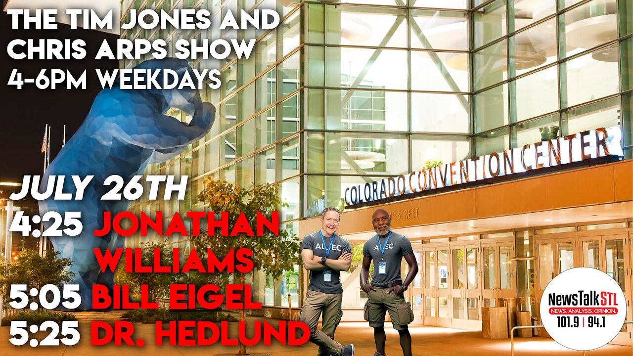 The Tim Jones and Chris Arps Show 07.26.2024 Jonathan Williams | Bill ...