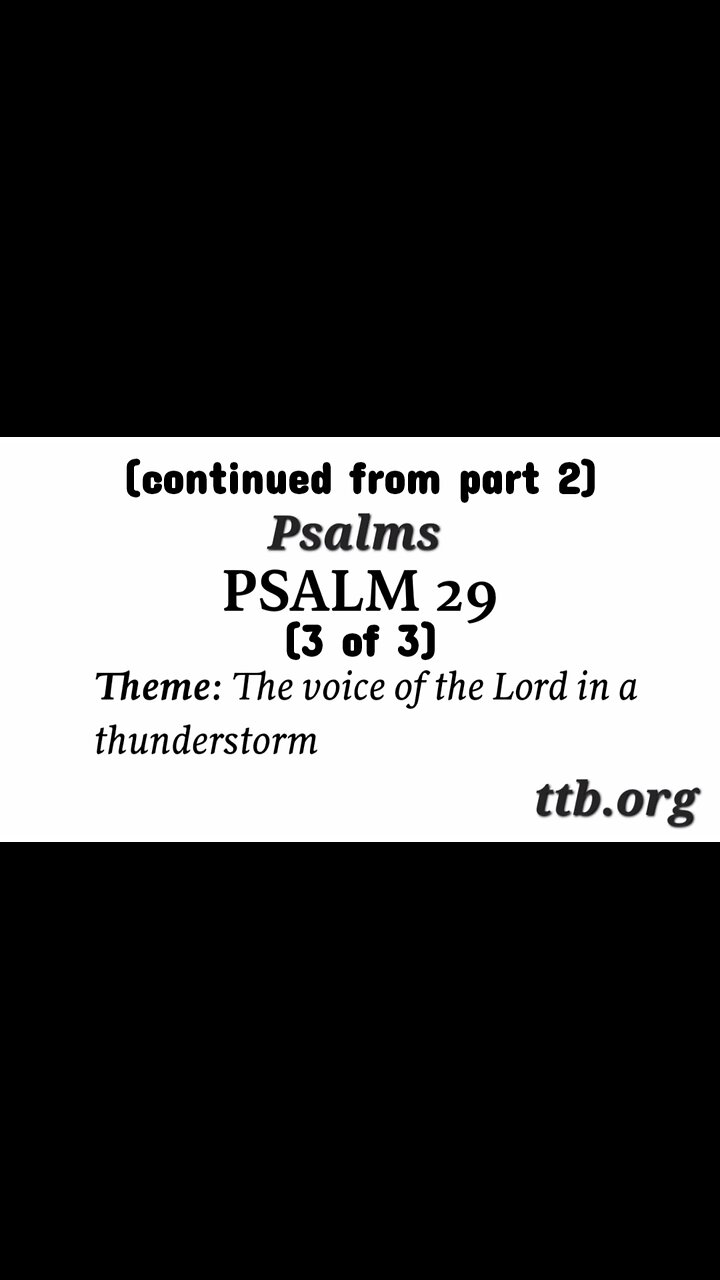 Psalm Chapter 29 (Bible Study) (3 of 3)