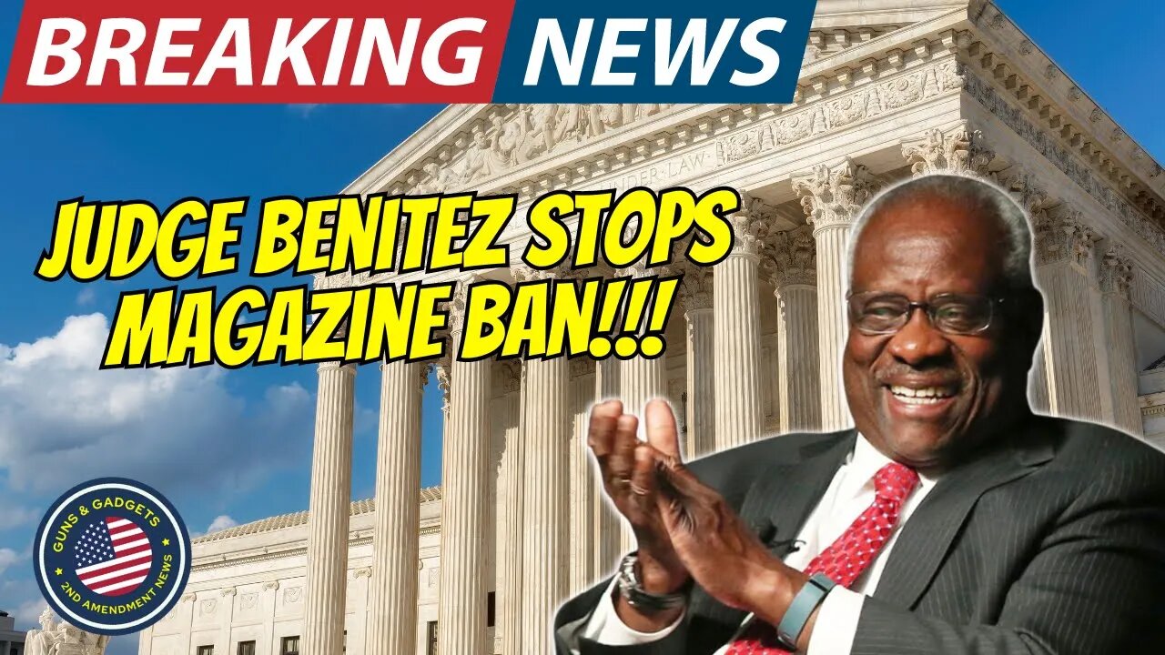 MORE BREAKING NEWS: Judge Benitez Rules California's Magazine Ban ...