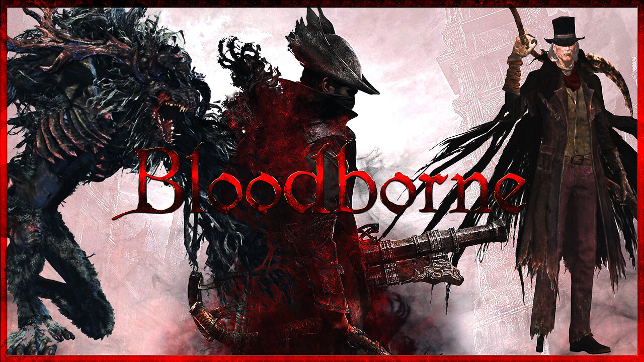 My Blood Is Boiling - Bloodborne (Part 4)