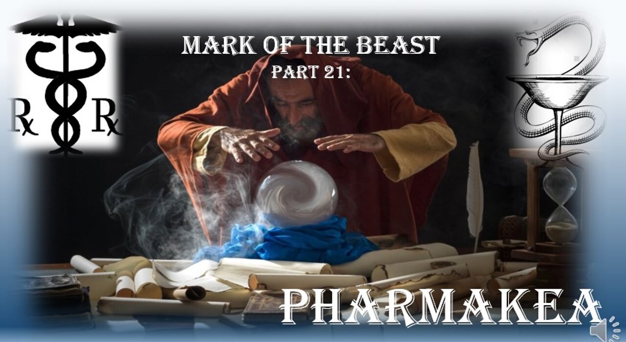 Mark of the Beast Part 21: Pharmakea