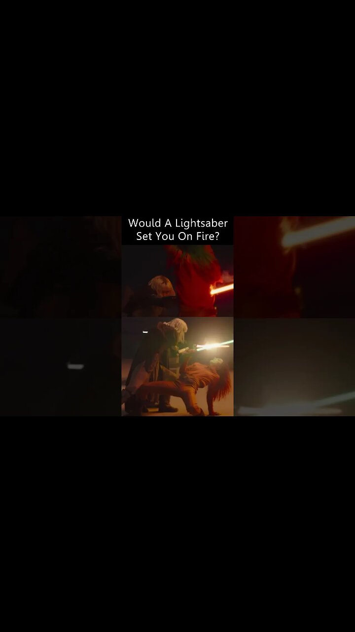 Would A Lightsaber Set You On Fire?