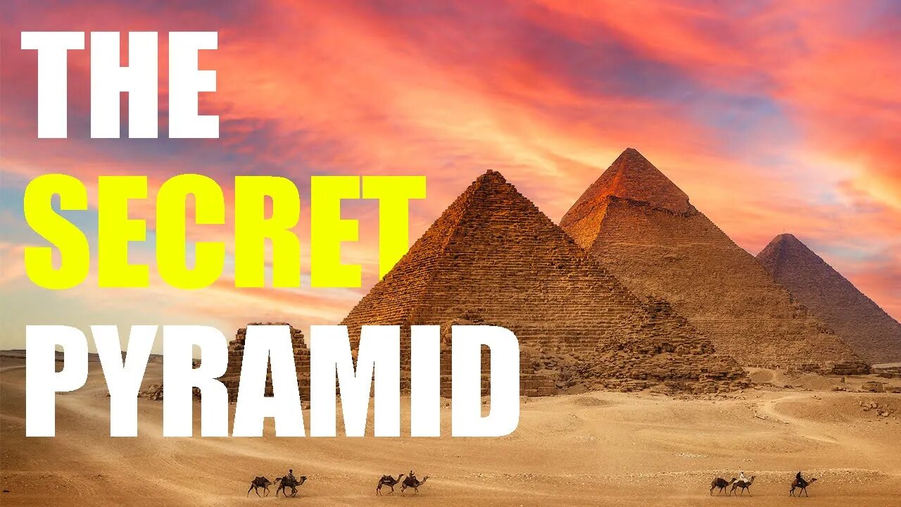 THE SECRET EGYPT PYRAMID | PYRAMID | | SECRET | | EGYPT