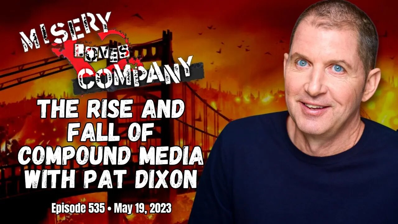 The Rise and Fall of Compound Media with Pat Dixon • Misery Loves ...