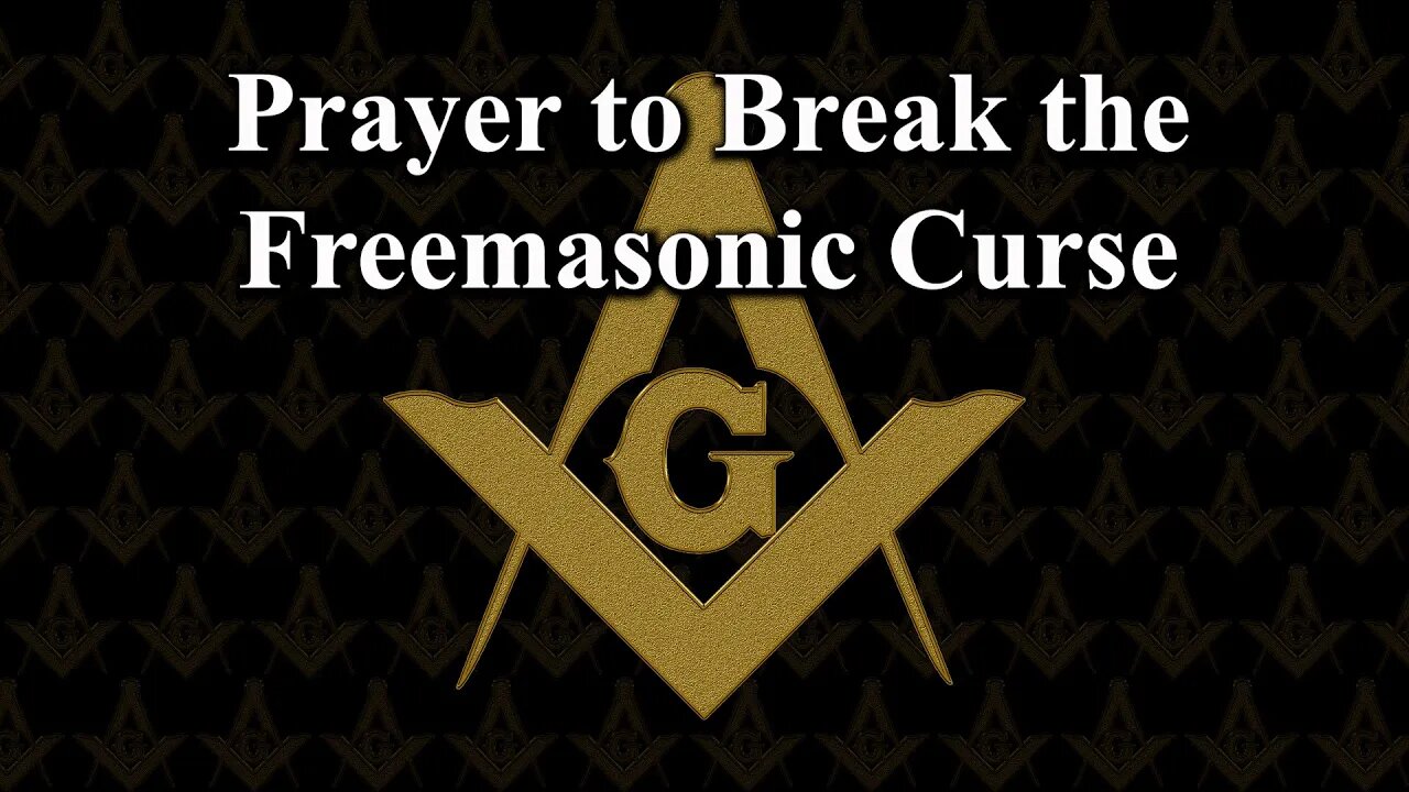 Prayer to Break the Freemasonic Curse - Short Form