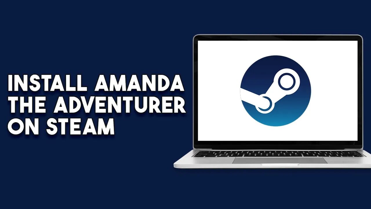 How To Install Amanda The Adventurer On Steam