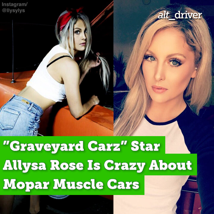 "Graveyard Carz" Star Allysa Rose Is Crazy About Mopar Muscle Cars