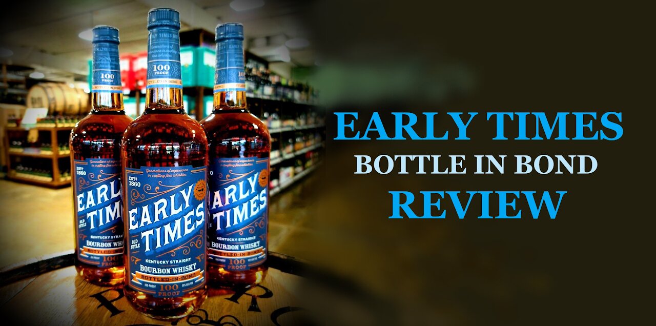 Early Times Bottle in Bond Review ! Get it before it's gone