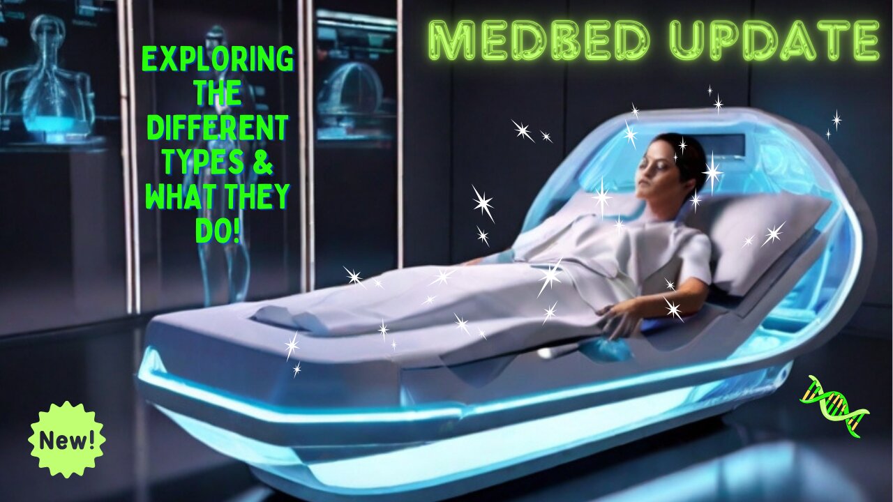 A Rumble into the World of Medbeds - Exploring the 3 Revolutionary ...