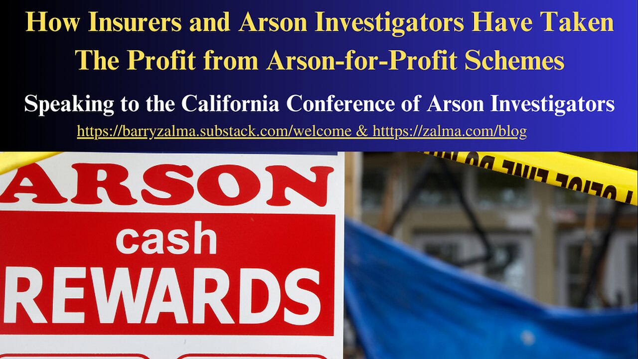 How Insurers and Arson Investigators Have Taken The Profit from Arson ...