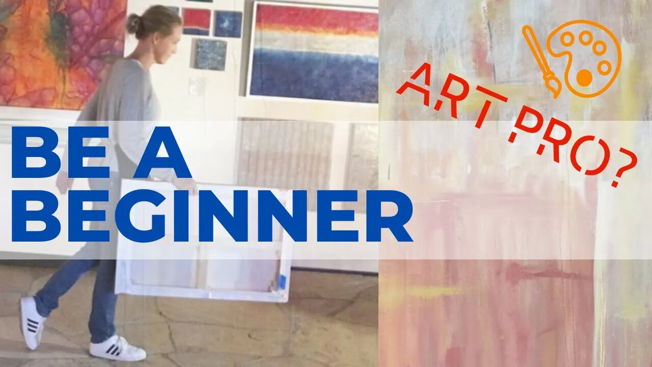 ART PRO? BE A BEGINNER ARTIST: When starting fresh, keep a beginner's ...