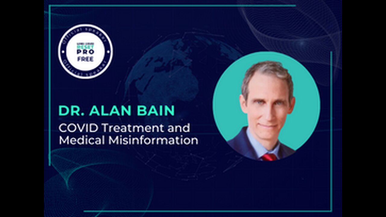 Dr. Alan Bain Discusses His Experience with COVID Treatment and Medical ...