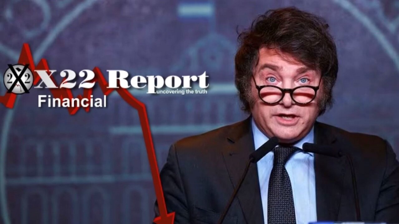 X22 Dave Report - Ep.3219A- It Has Begun, [CB] In The Crosshairs, Milei ...