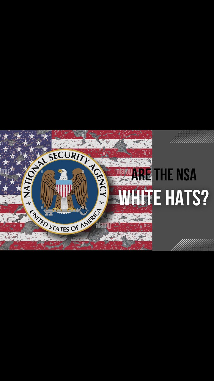 ARE THE NSA (National Security Agency) WHITE HATS? Full Video Link in ...