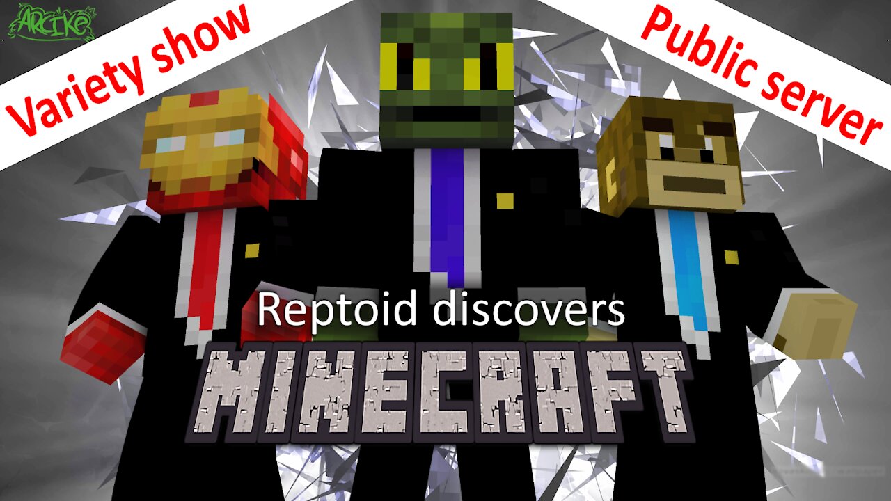 Reptoid Discovers Minecraft - S01 E26 - Variety Show (first public ...
