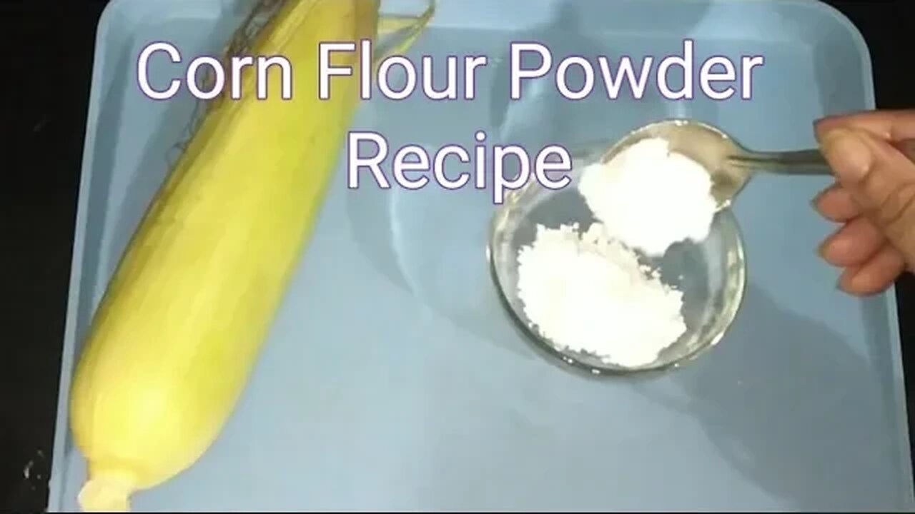 Cornflour Recipe। Cornflour Powder Recipe।How to Make Corn Flour at ...
