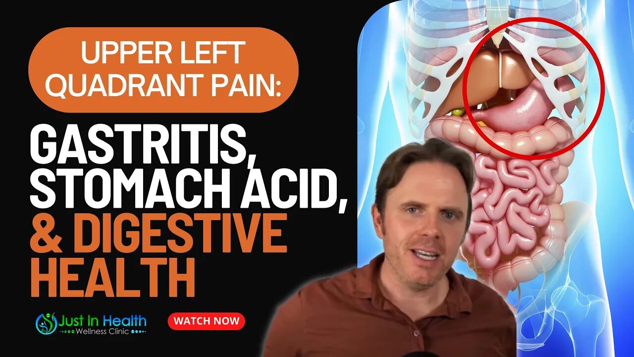Upper Left Quadrant Pain: Gastritis, Stomach Acid, and Digestive Health