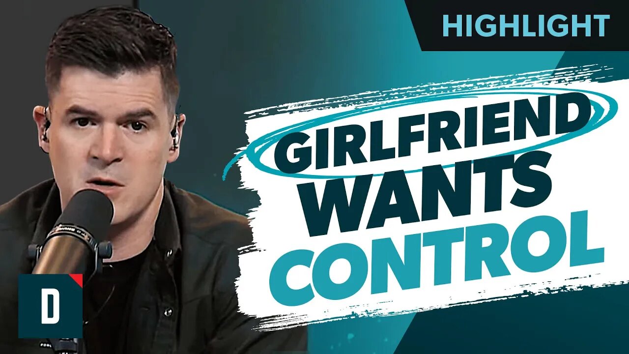 My Girlfriend Is Extremely Controlling Help