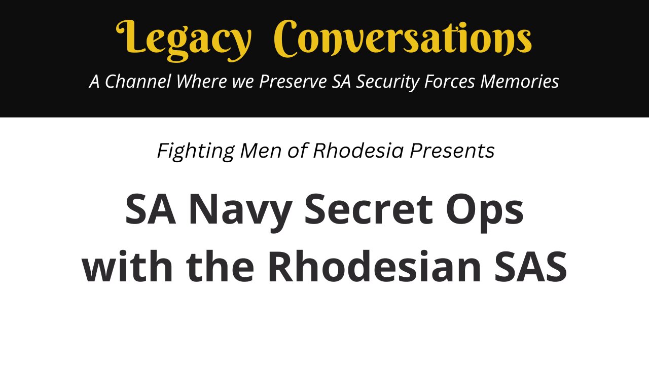 Legacy Guests – Fighting Men of Rhodesia video about the SA Navy and ...