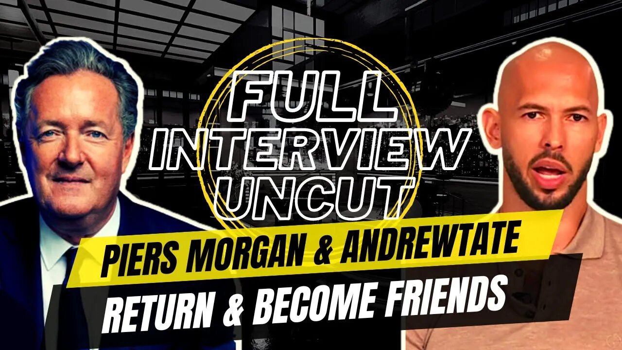 Andrew Tate FULL INTERVIEW with Piers Morgan (RETURN) - Latest ...