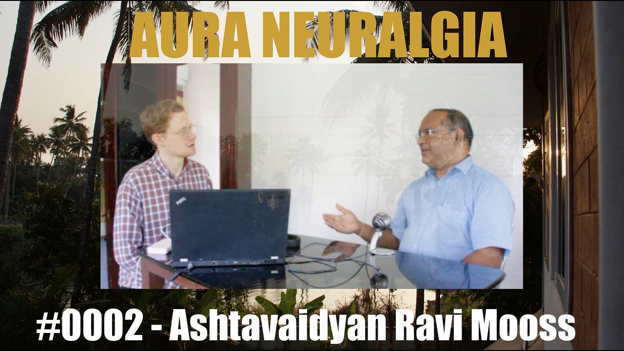 #0002 - Ancient Ayurveda For The Modern World, Renowned Ashtavaidyan ...
