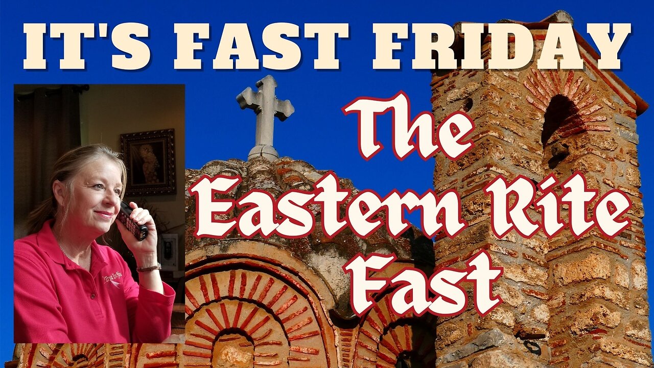 Fast Friday - The Eastern Rite Fast of the Byzantine Community - Joan ...