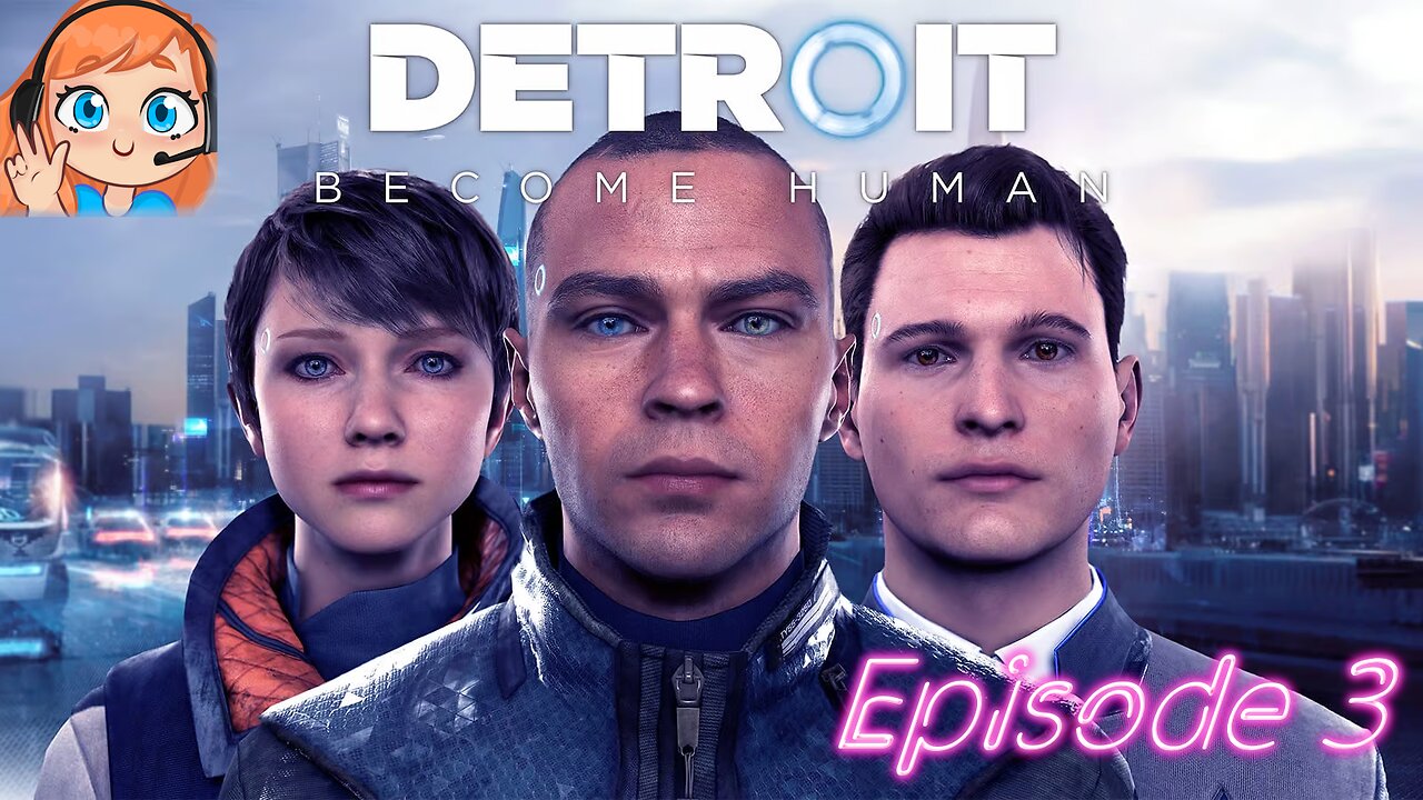 We're back! First playthrough of Detroit: Become Human