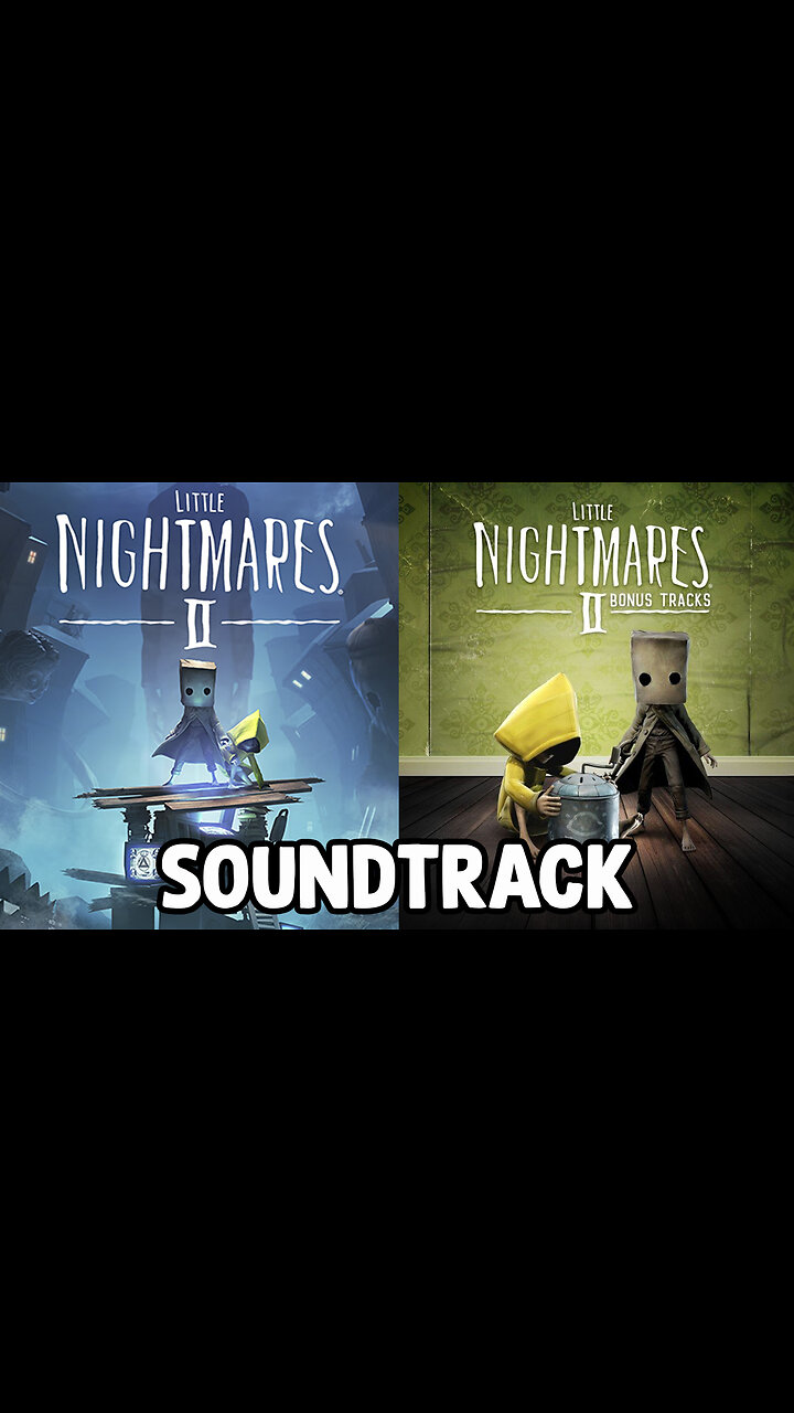Little Nightmares II Original Soundtrack + Bonus Tracks w/Timestamp