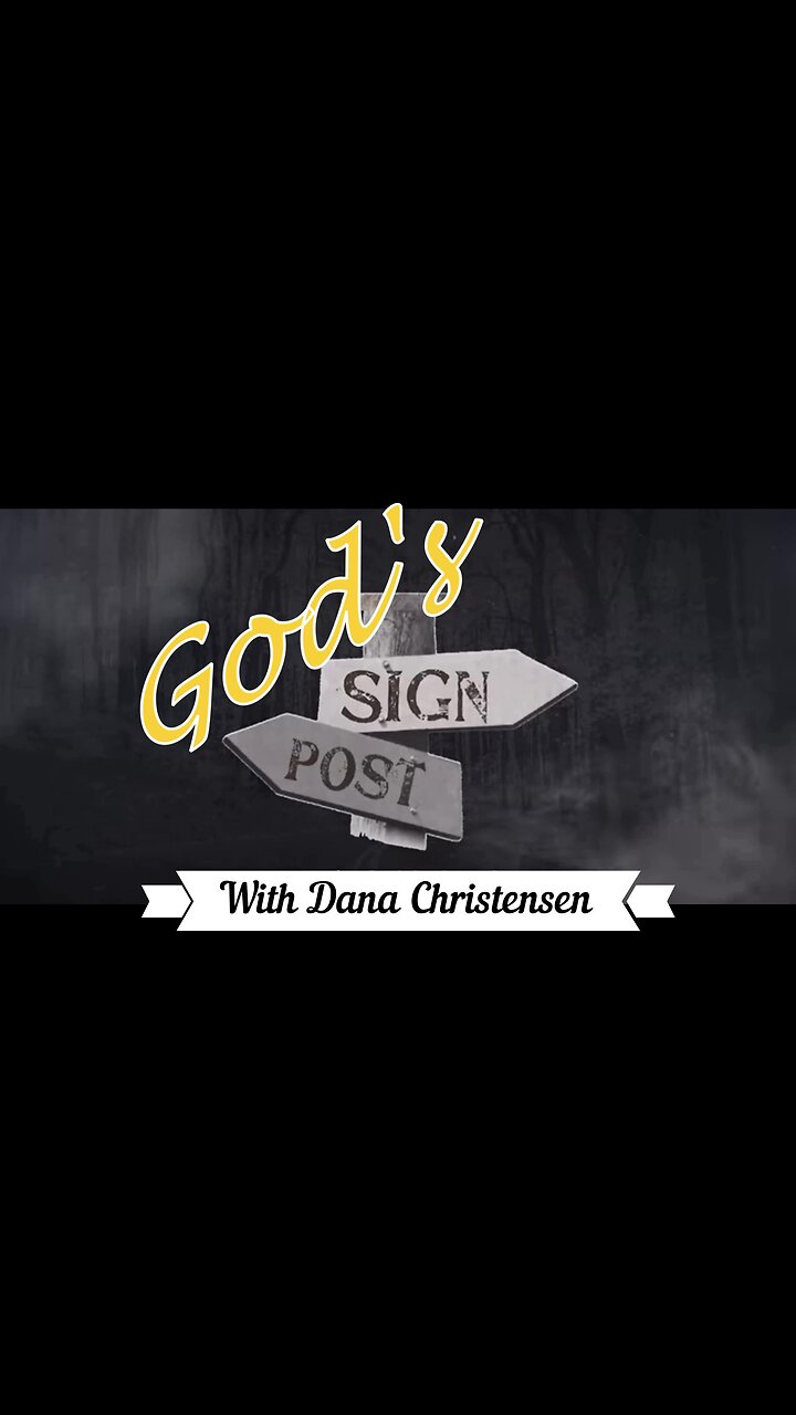 God's Sign Post with Dana Christensen 7.24.24