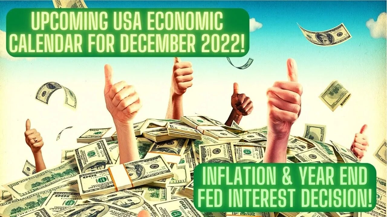 Upcoming USA Economic Calendar For December 2022! Inflation & Year End ...