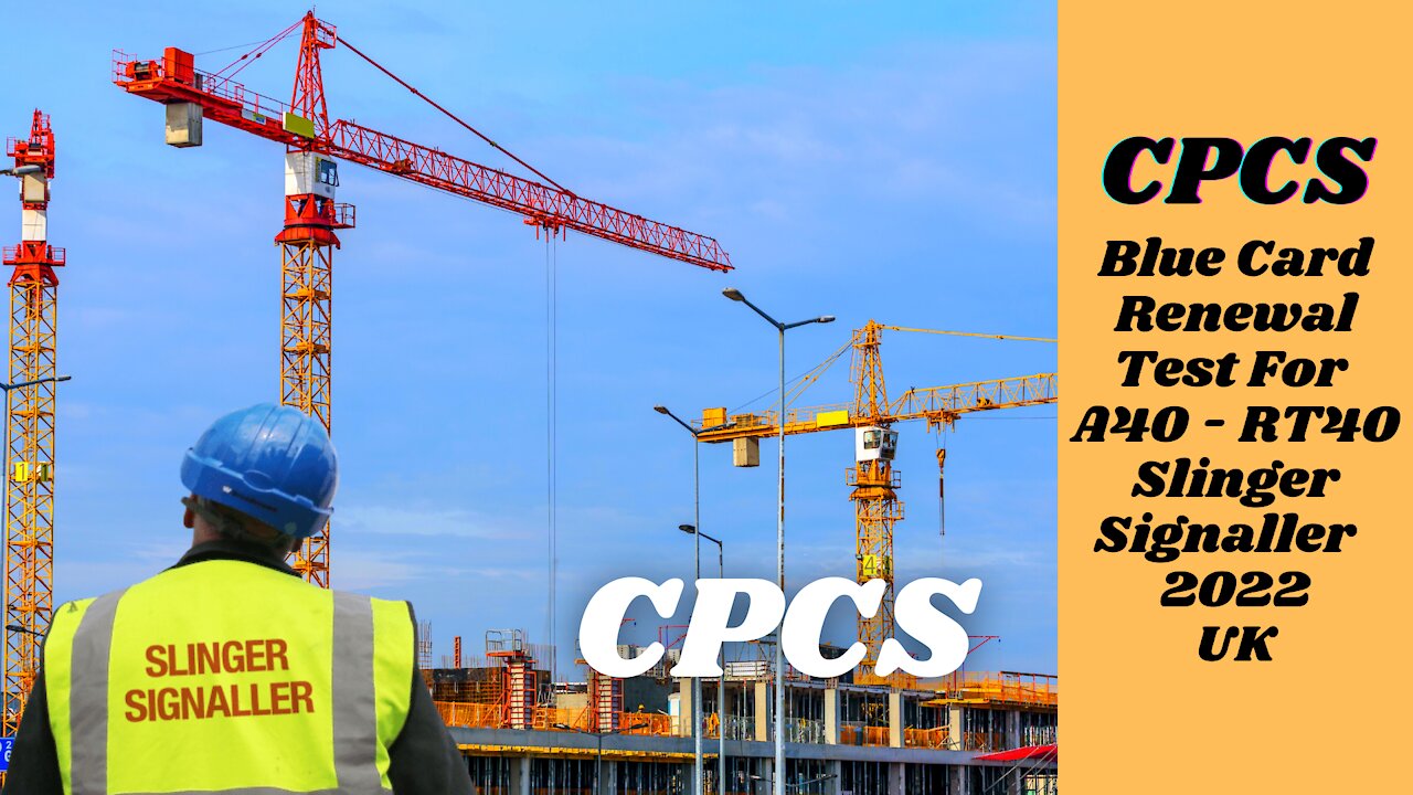 Free CPCS Blue Card Renewal Test For A40 - RT40 Slinger/Signaller 2022