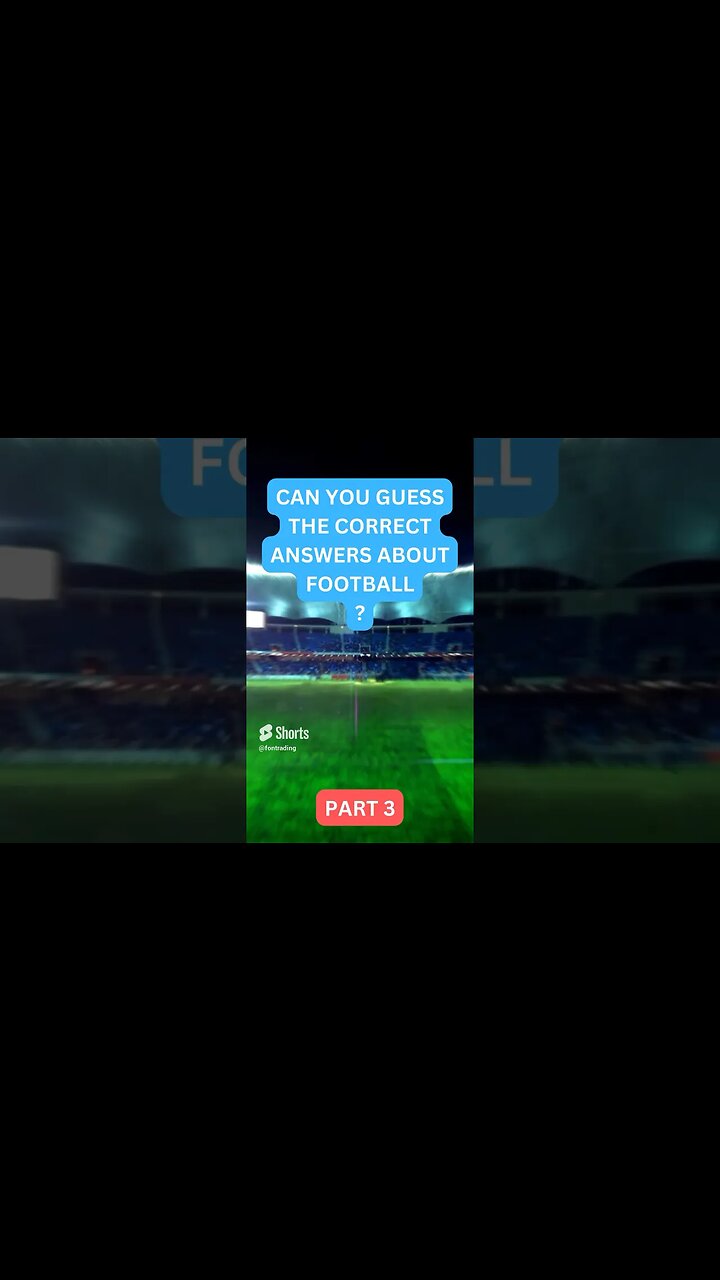 Are You a True Football Fan? Take This Quiz and Find Out | Part 3