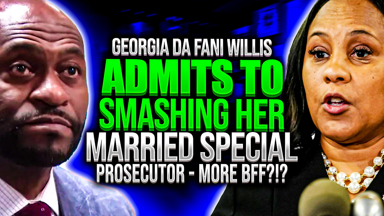 Georgia DA Fani Willis ADMITS To SMASHING Her Married Special ...