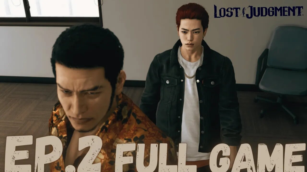 LOST JUDGEMENT (Kaito Files) Gameplay Walkthrough EP.2 - Like Father, Like Son FULL GAME