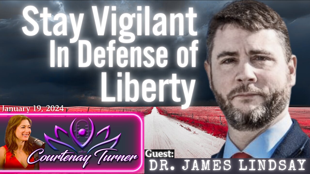Ep.366: Stay Vigilant In Defense Of Liberty w/ Dr. James Lindsay | The ...