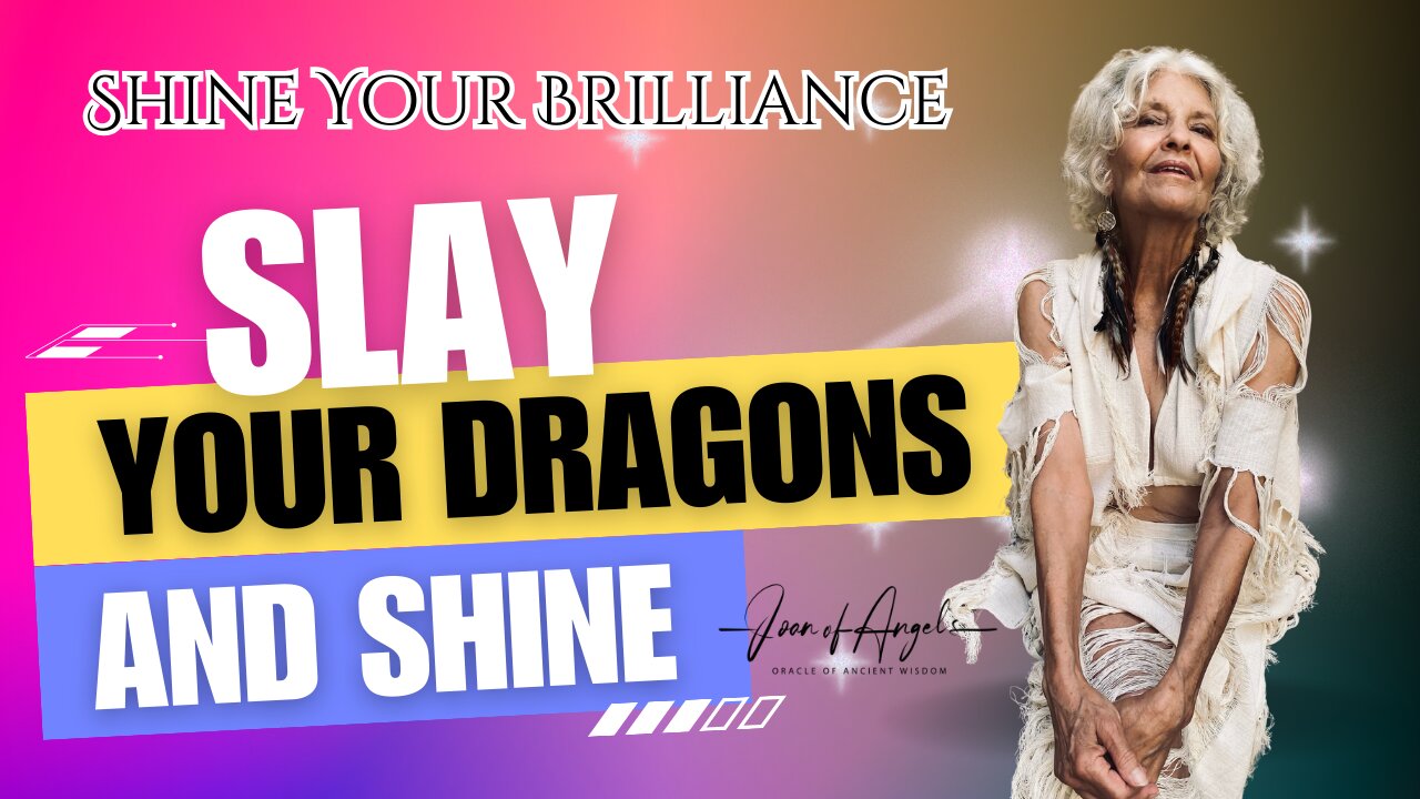 Slay Your Dragons & Shine