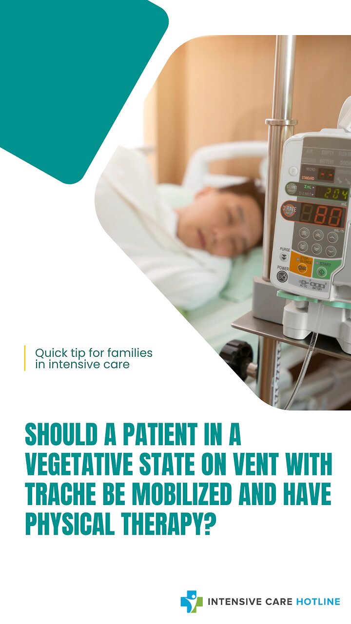 Should a Patient in a Vegetative State on Vent with Trache be Mobilized ...