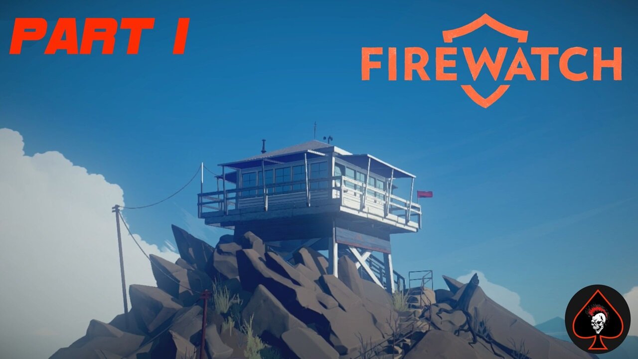 Firewatch Play Through - Part 1